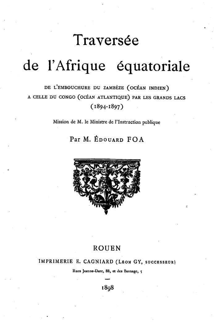 Edouard FOA - 1898 - Traversée de l'Afrique équatoriale - Les Aqua ...